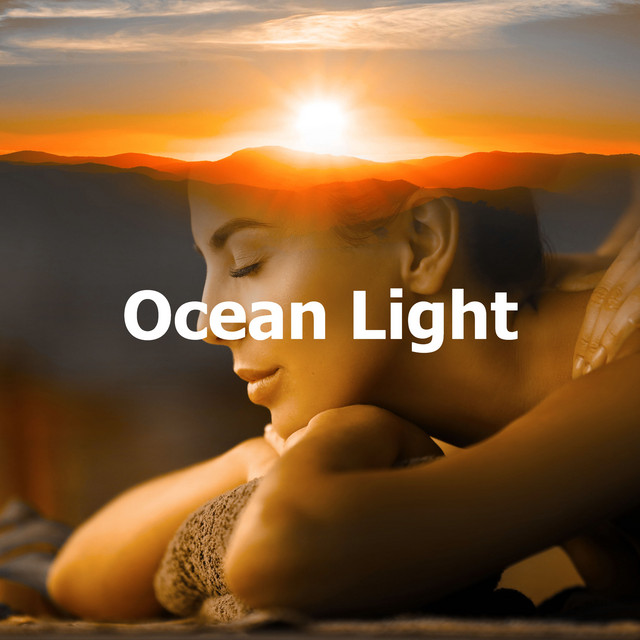 Ocean Light - Album by Massage Music | Spotify