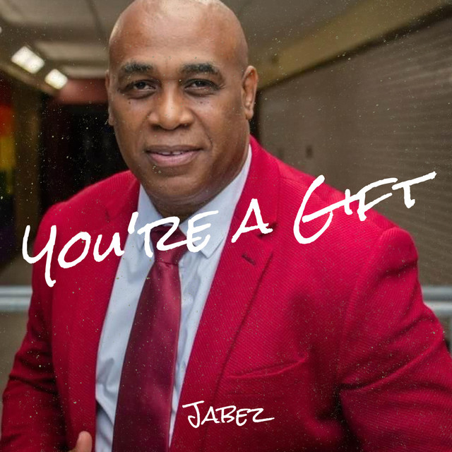 You're a Gift - Single by Jabez | Spotify