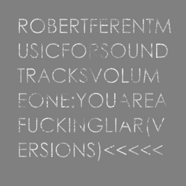 Music For Soundtracks Volume One: You Are A Fucking Liar (Versions ...