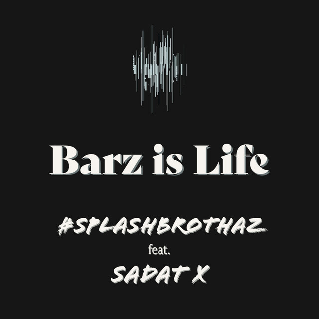Barz is Life - Single by #SplashBrothaz | Spotify
