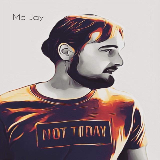 Not Today - Single by MC JAY | Spotify