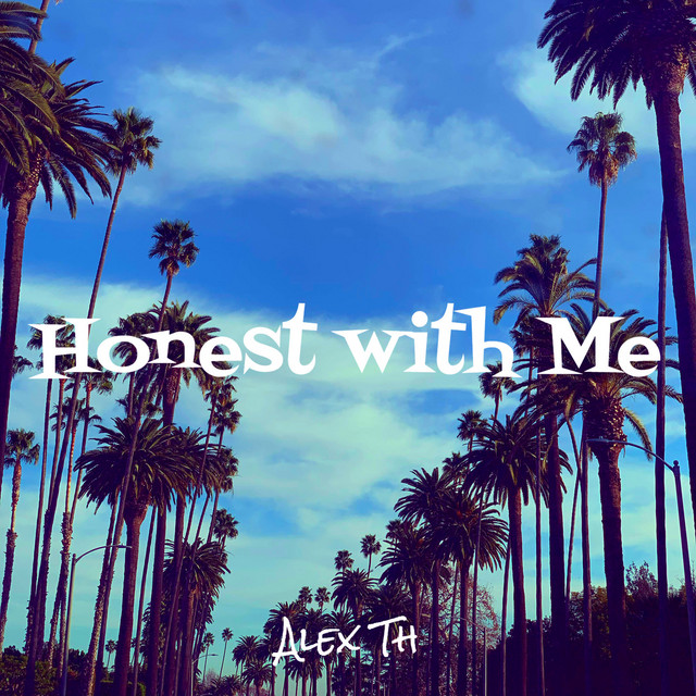 Honest with Me - Single by Alex Th | Spotify