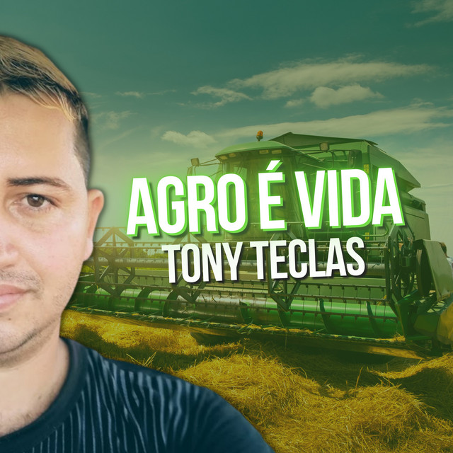 Agro É Vida - Single by Tony Teclas | Spotify