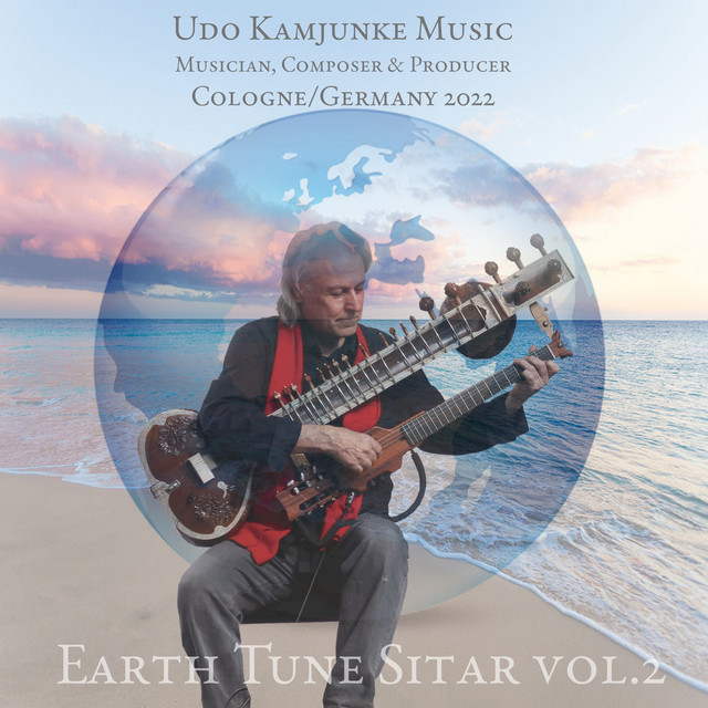 Earth Tune Sitar, Vol. 2 - Single by Udo Kamjunke | Spotify