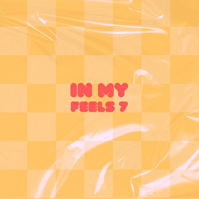 In My Feels 7 - Compilation by Various Artists | Spotify