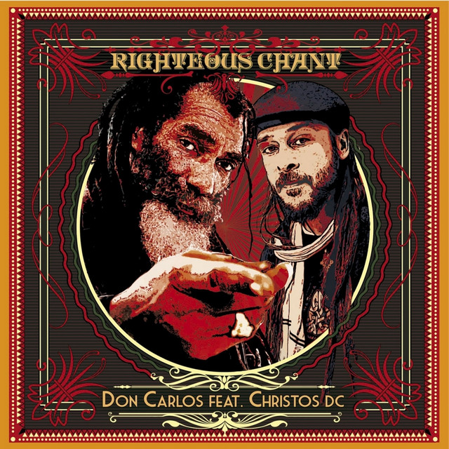 Righteous Chant (feat. Christos DC) - Single - Single by Don Carlos ...