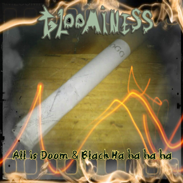 All is Doom & Black ha ha ha ha - Album by Gloominess | Spotify