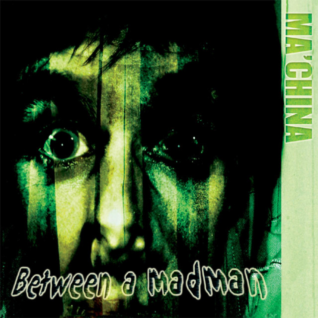 Between a Madman - Album by Machina | Spotify