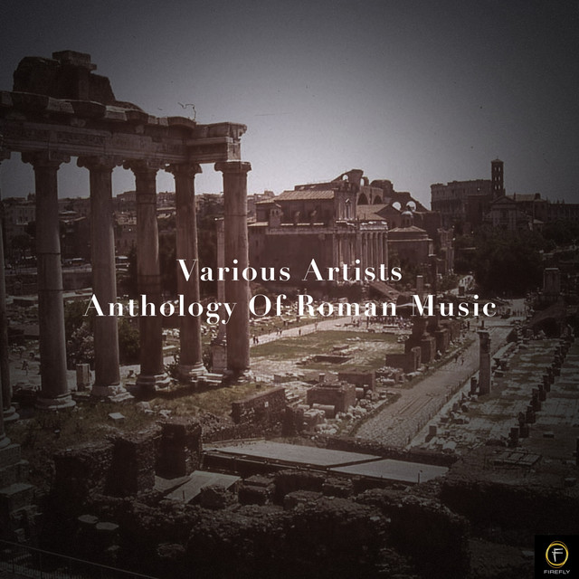 Anthology Of Roman Music - Compilation by Various Artists | Spotify