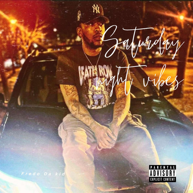 SNV "Saturday Night Vibes" - Album by Fredo Da Kid | Spotify