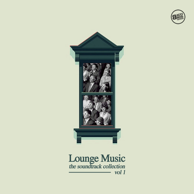Lounge Music - The Soundtrack Collection Vol. 1 - Compilation by ...
