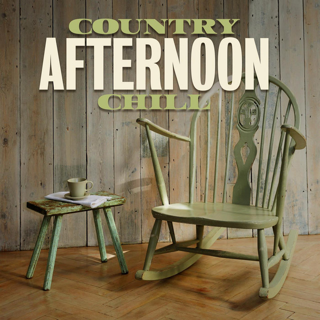 Country Afternoon Chill - Compilation by Various Artists | Spotify
