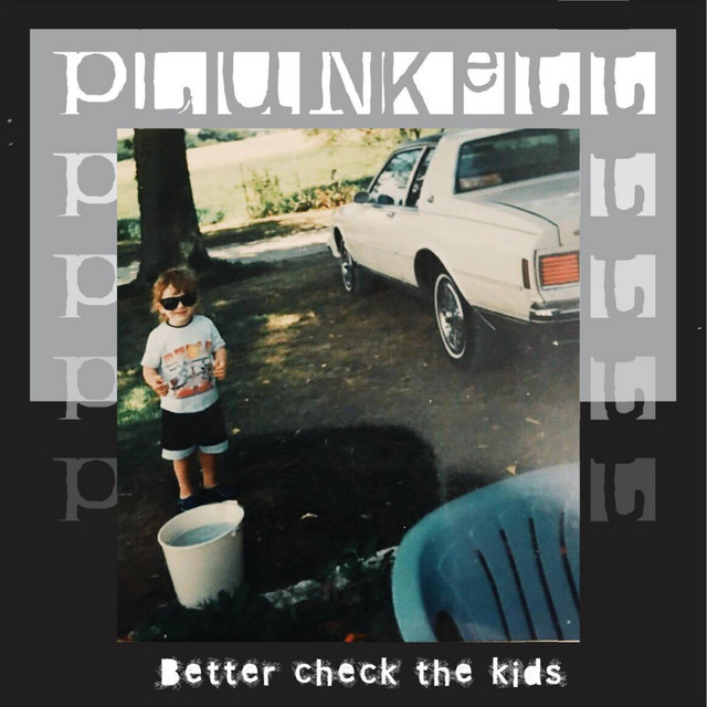 Better Check the Kids - Album by Plunkett | Spotify