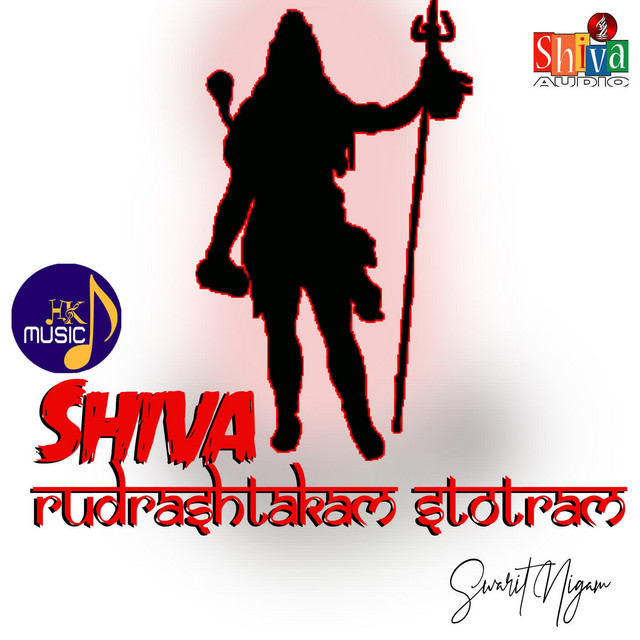 Shiva Rudrashtakam Stotram - Single by Swarit Nigam | Spotify