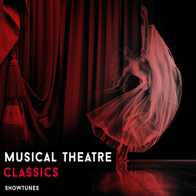 Musical Theatre Classics - Album by Showtunes | Spotify