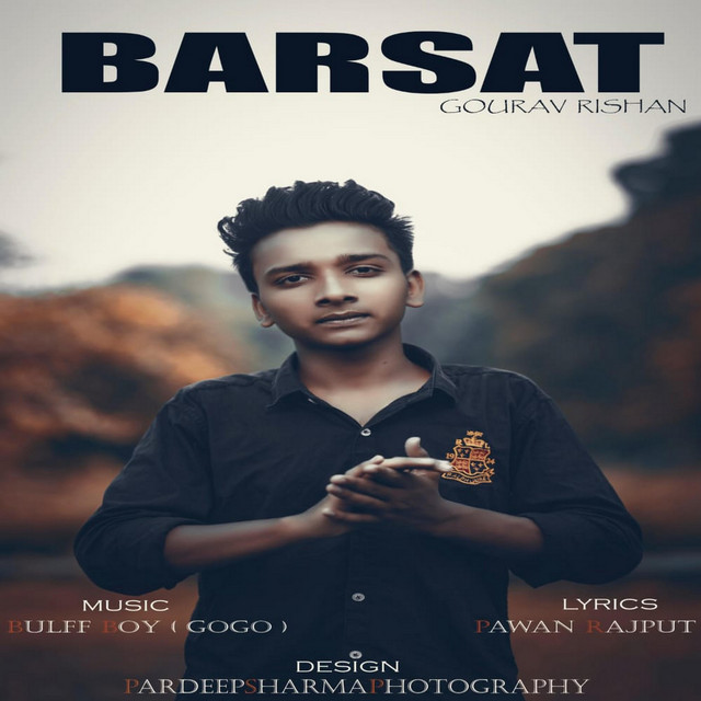 Barsat - song and lyrics by Gourav Rishan | Spotify