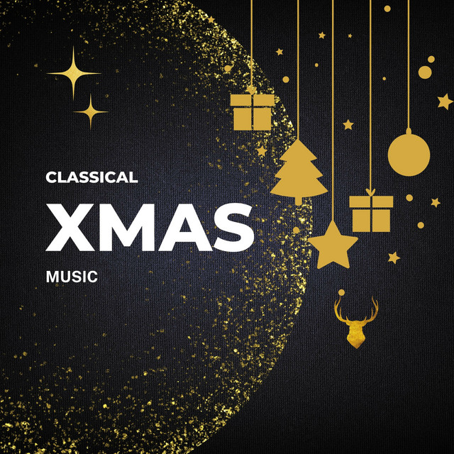 Classical Xmas Music - Album by Christmas Classic Music | Spotify