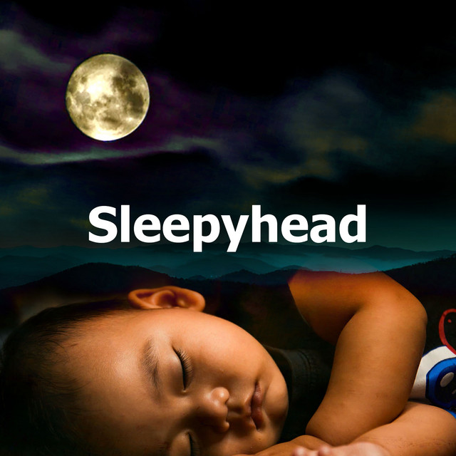 Sleepyhead - Album by Baby Sleep Through the Night | Spotify