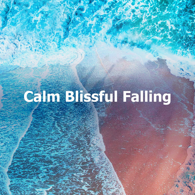 Calm Blissful Falling - Album by Spa Music Relaxation | Spotify