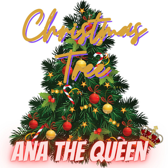 Christmas Tree - Album by Ana The Queen | Spotify