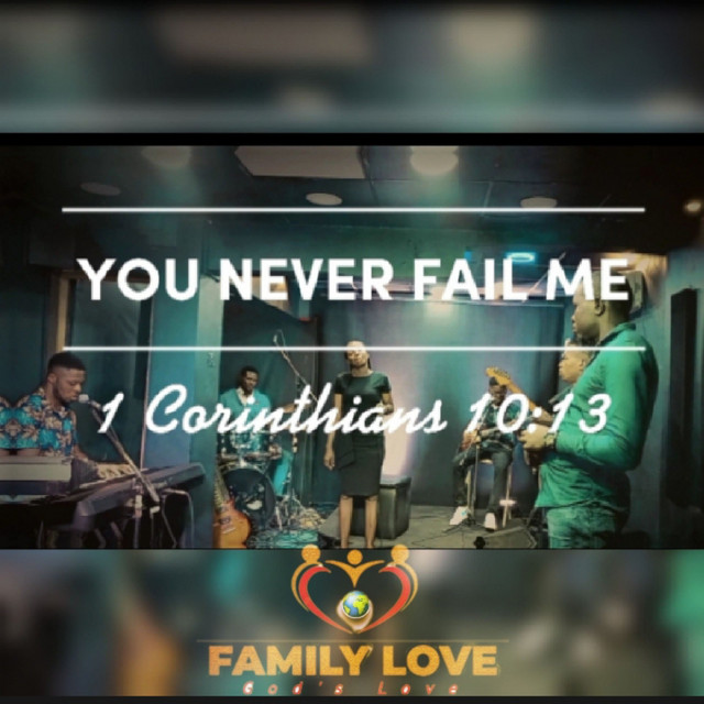 You never fail me (Live) - Single by Family love | Spotify