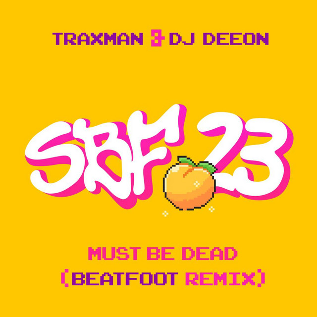 Must Be Dead (BĘÃTFÓØT Remix) - Single by Traxman | Spotify