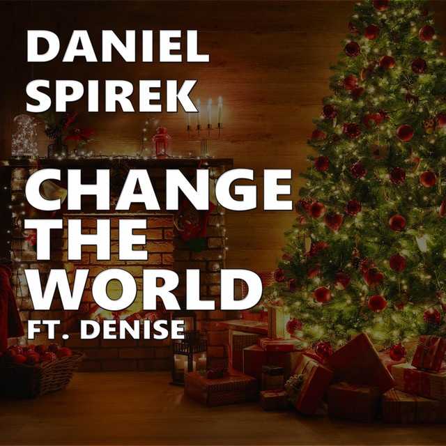Change The World (Original Mix) - Single by Daniel Spirek | Spotify