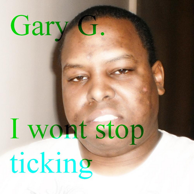 I Wont Stop Ticking - Single by Gary G. | Spotify