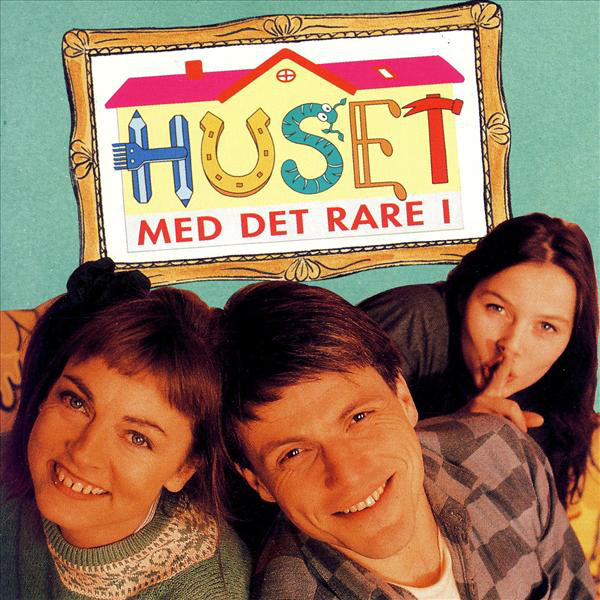 Huset med det rare i 1 - Album by Minken Fosheim, Øyvin Berven ...