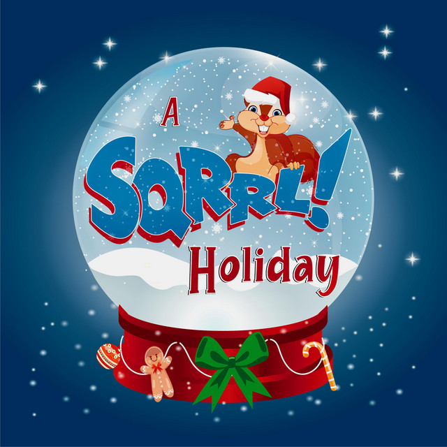 A SQRRL! Holiday - EP by Sqrrl! | Spotify