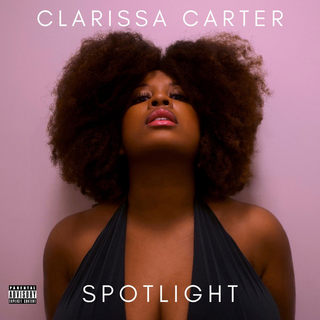 Spotlight - Album by Clarissa Carter | Spotify