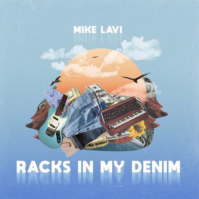 Racks In My Denim - Single by Mike Lavi | Spotify