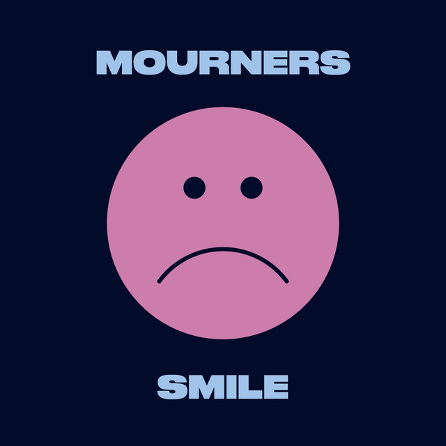 Smile - Single by Mourners | Spotify