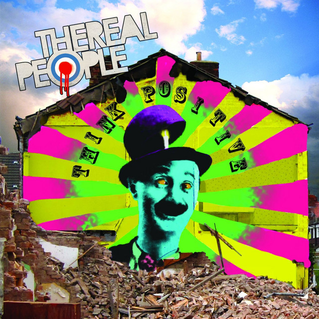 Think Positive - Album by The Real People | Spotify