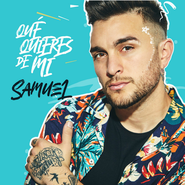 Qué Quieres de Mí - Single by Samuel | Spotify