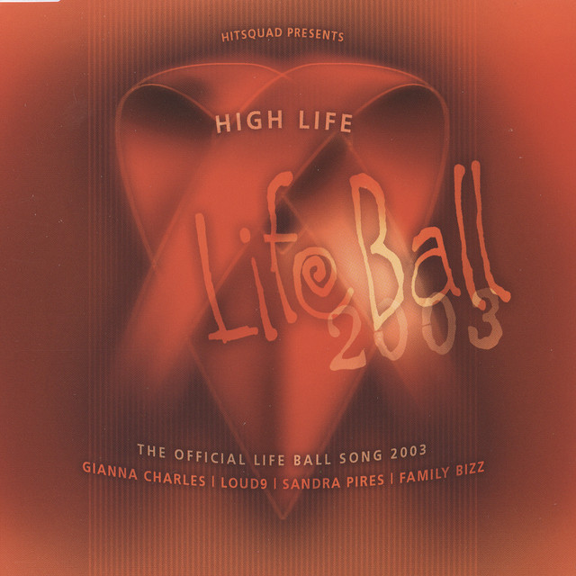 High Life - Lifeball 2003 - Single by Gianna, Loud 9, Sandra Pires ...