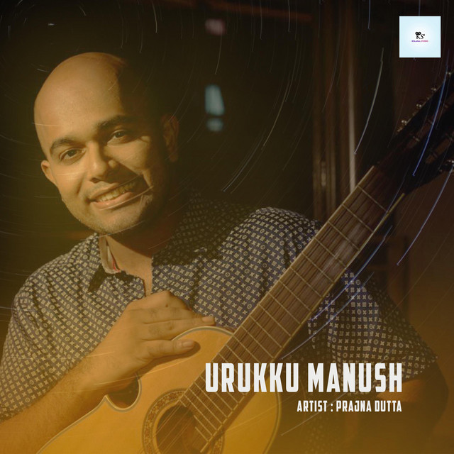 Urukku Manush - Single by Prajna Dutta | Spotify