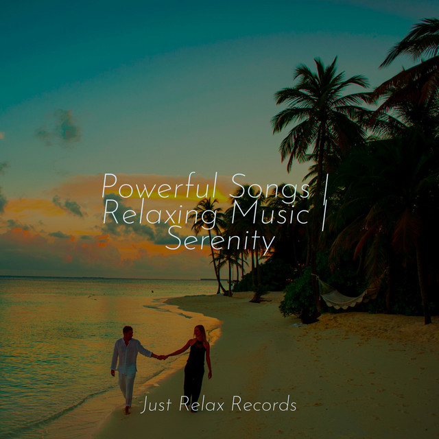 Powerful Songs | Relaxing Music | Serenity - Album by Chinese ...