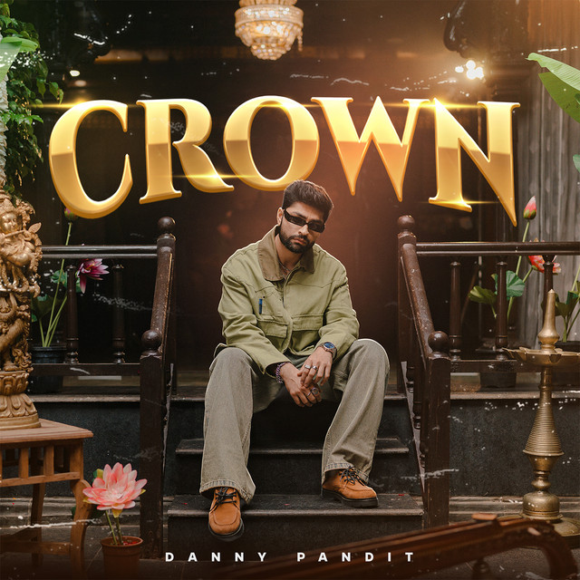 Crown - Single by Danny Pandit | Spotify