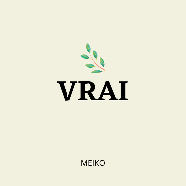Vrai - Album by Meiko | Spotify