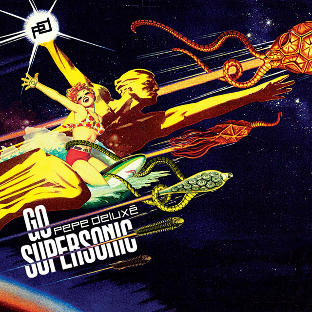 Go Supersonic - EP by Pepe Deluxe | Spotify