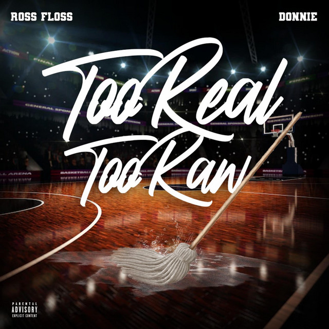 Too Real Too Raw - Single by Ross Floss | Spotify
