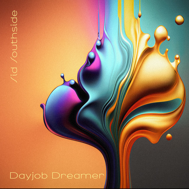 Dayjob Dreamer - Single by Sid Southside | Spotify
