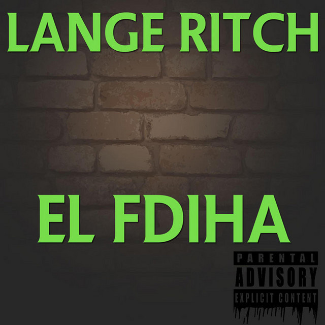 El Fdiha - Single by Lange Ritch | Spotify