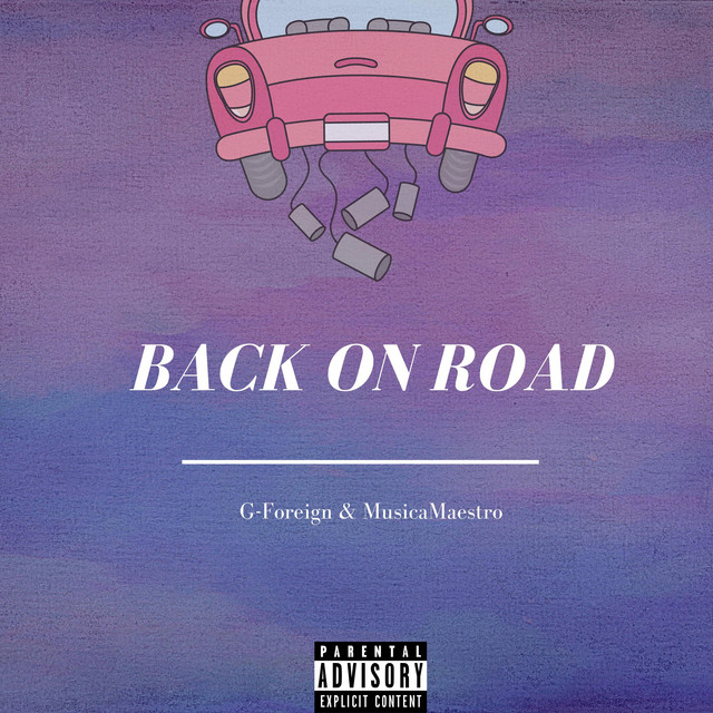 Back On Road - Single by G-Foreign | Spotify