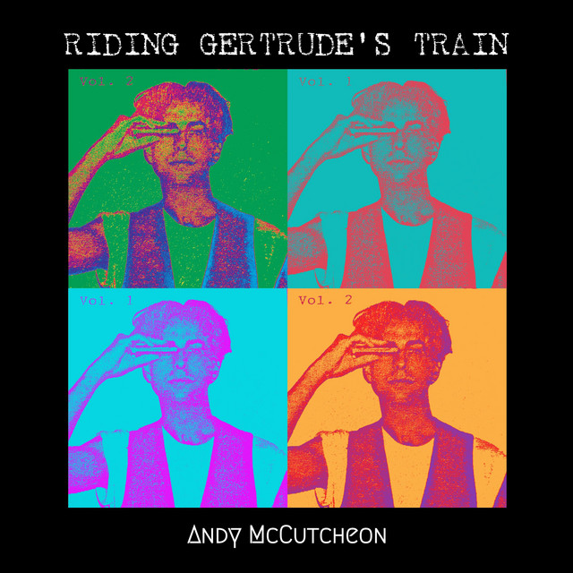Riding Gertrude's Train - Single by Andy McCutcheon | Spotify