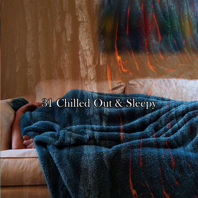 31 Chilled Out & Sleepy - Album by Baby Sleep Music | Spotify