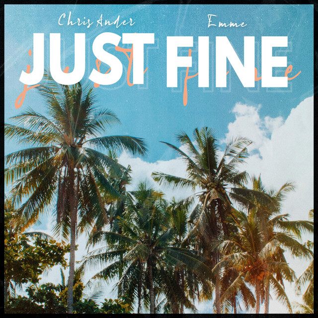 Just Fine - Single by Chris Ander | Spotify