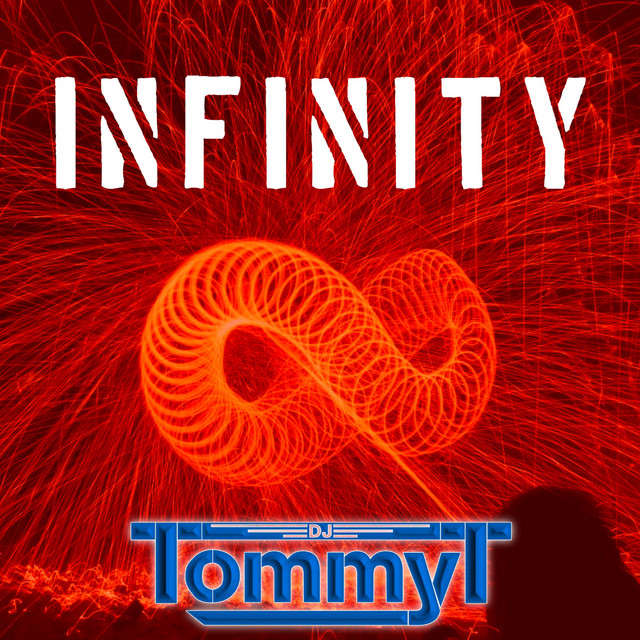 Infinity - Single by DJ TommyT | Spotify