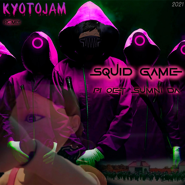 Squid game-Pi oet sumni da - Single by KyotoJam | Spotify
